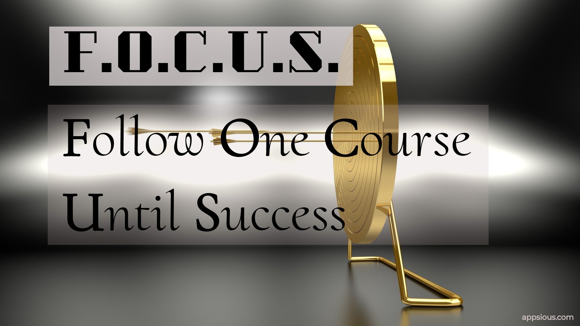 F.O.C.U.S. - 'Follow One Course Until Success' - quotewis.com