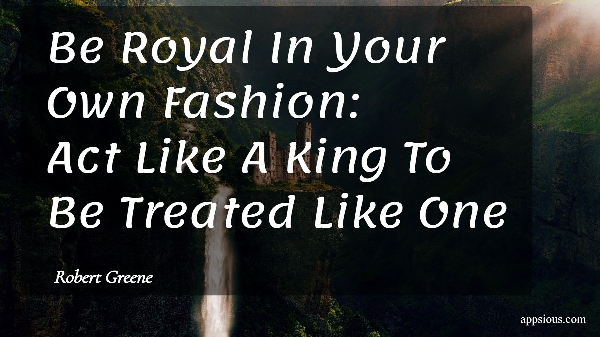 Be Royal In Your Own Fashion: Act Like A King To Be Treated Like One ...
