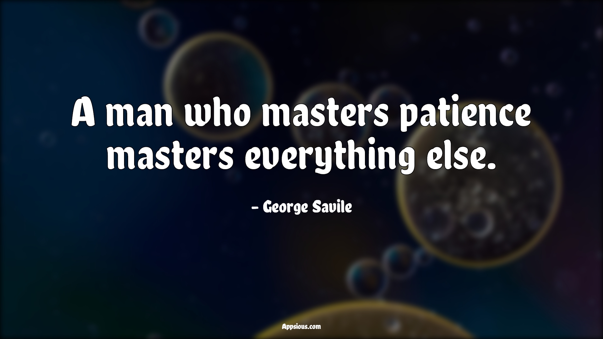 A man who masters patience masters everything else. - quotewis.com
