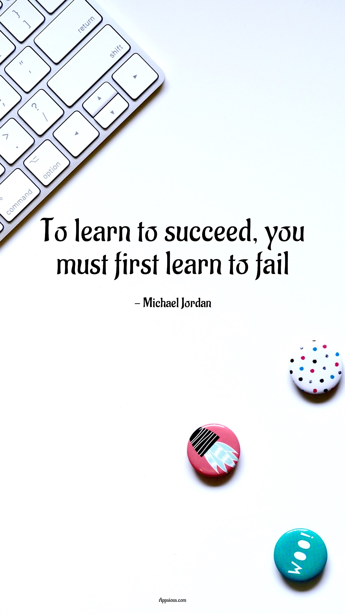 To learn to succeed, you must first learn to fail - quotewis.com