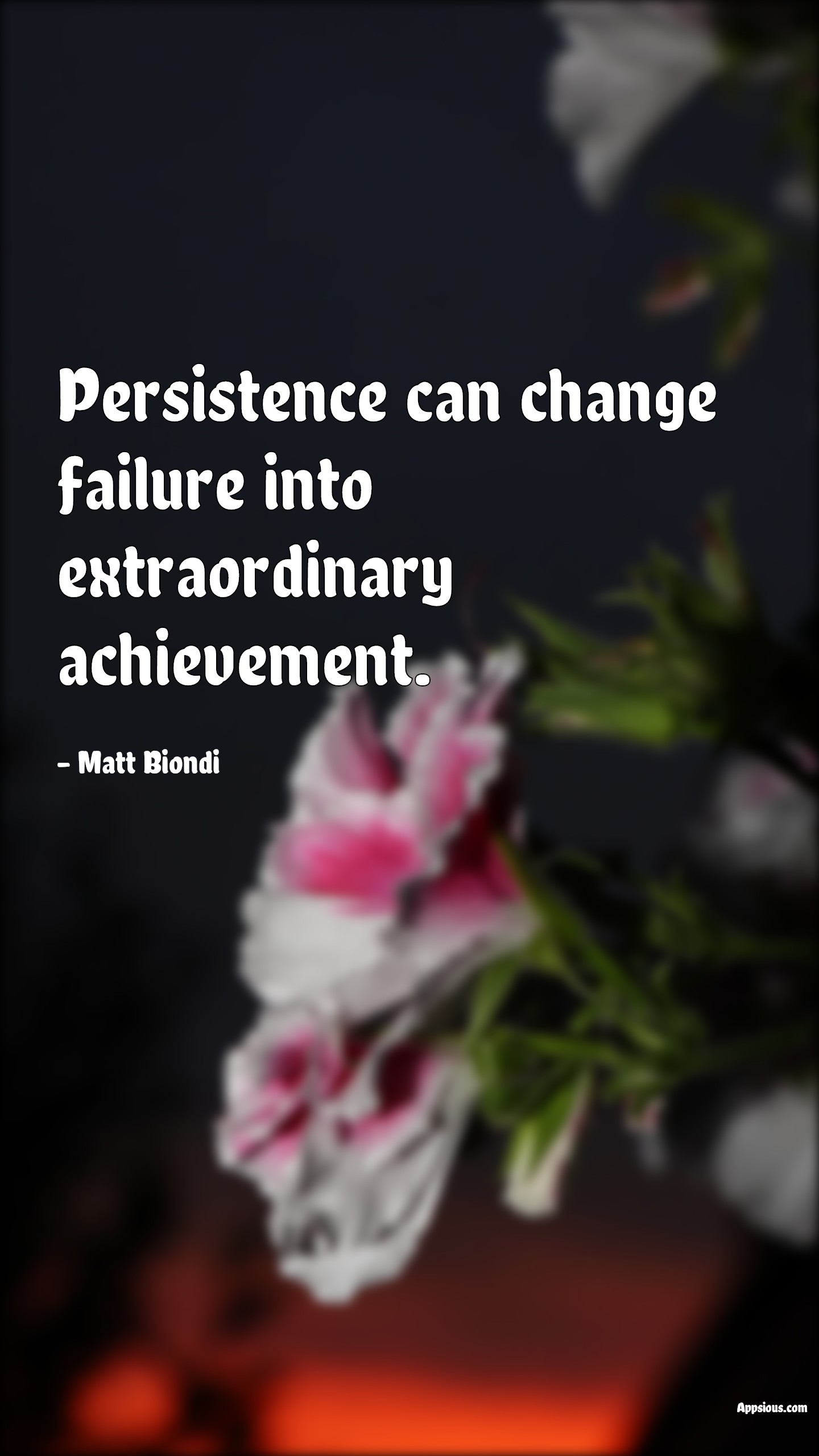 Persistence can change failure into extraordinary achievement ...