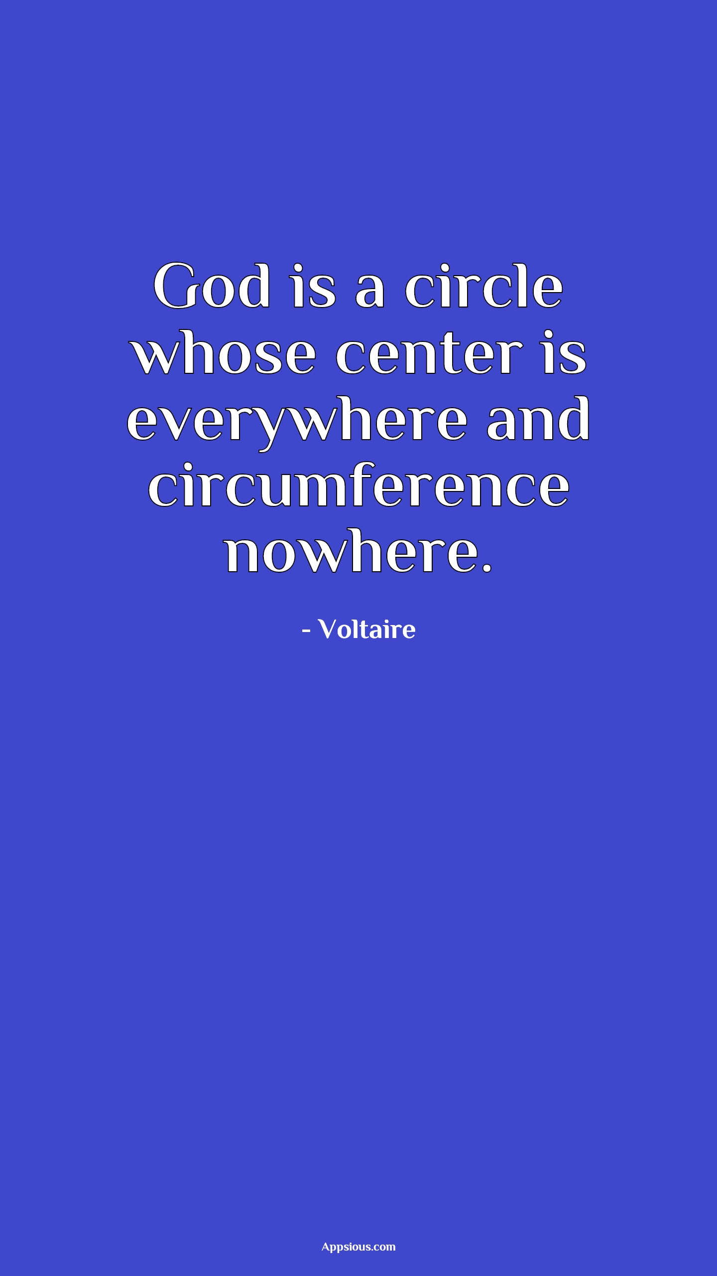God is a circle whose center is everywhere and circumference nowhere ...